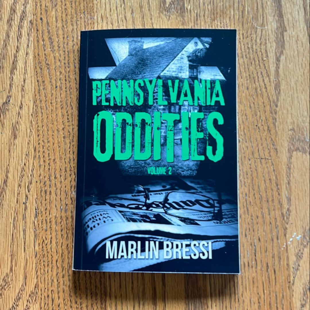 Pennsylvania Oddities Volume Two by Marlin Bressi