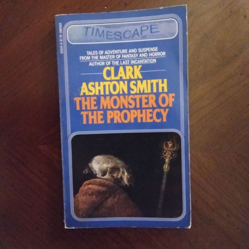 Monster Prophecy by Clark Ashton Smith