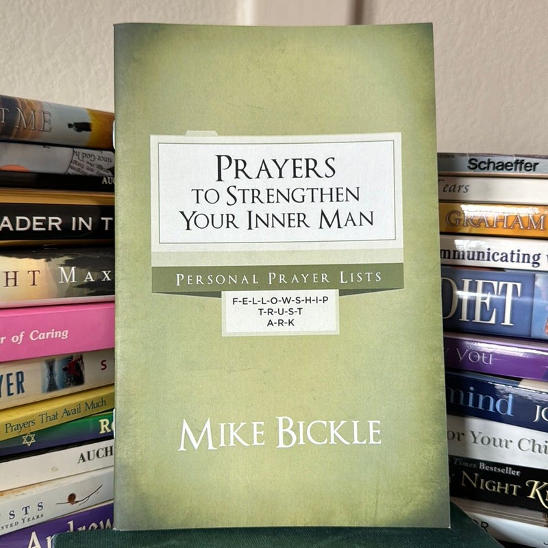 Prayers to Strengthen Your Inner Man by Mike Bickle