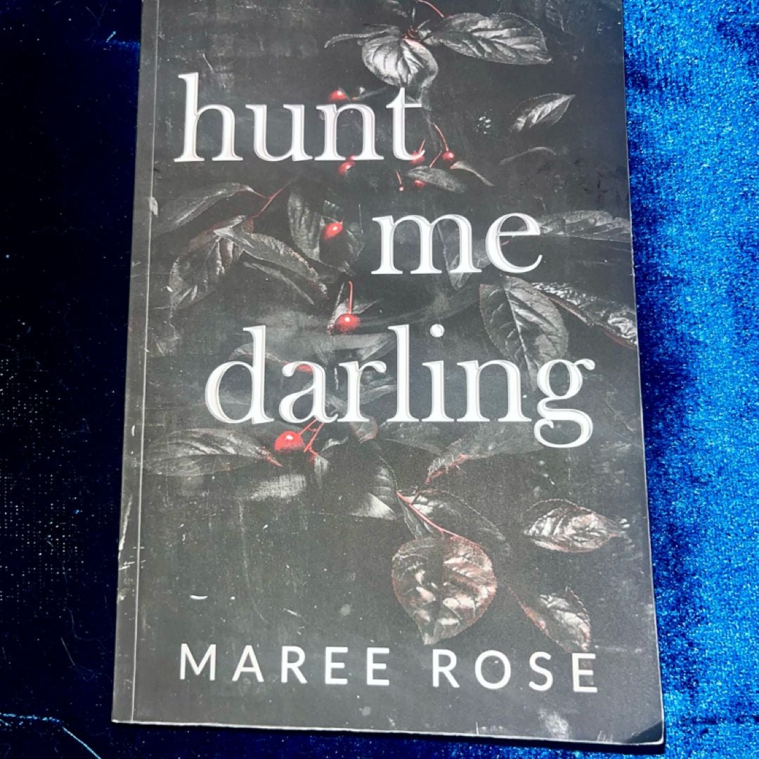 Hunt Me Darling by Maree Rose