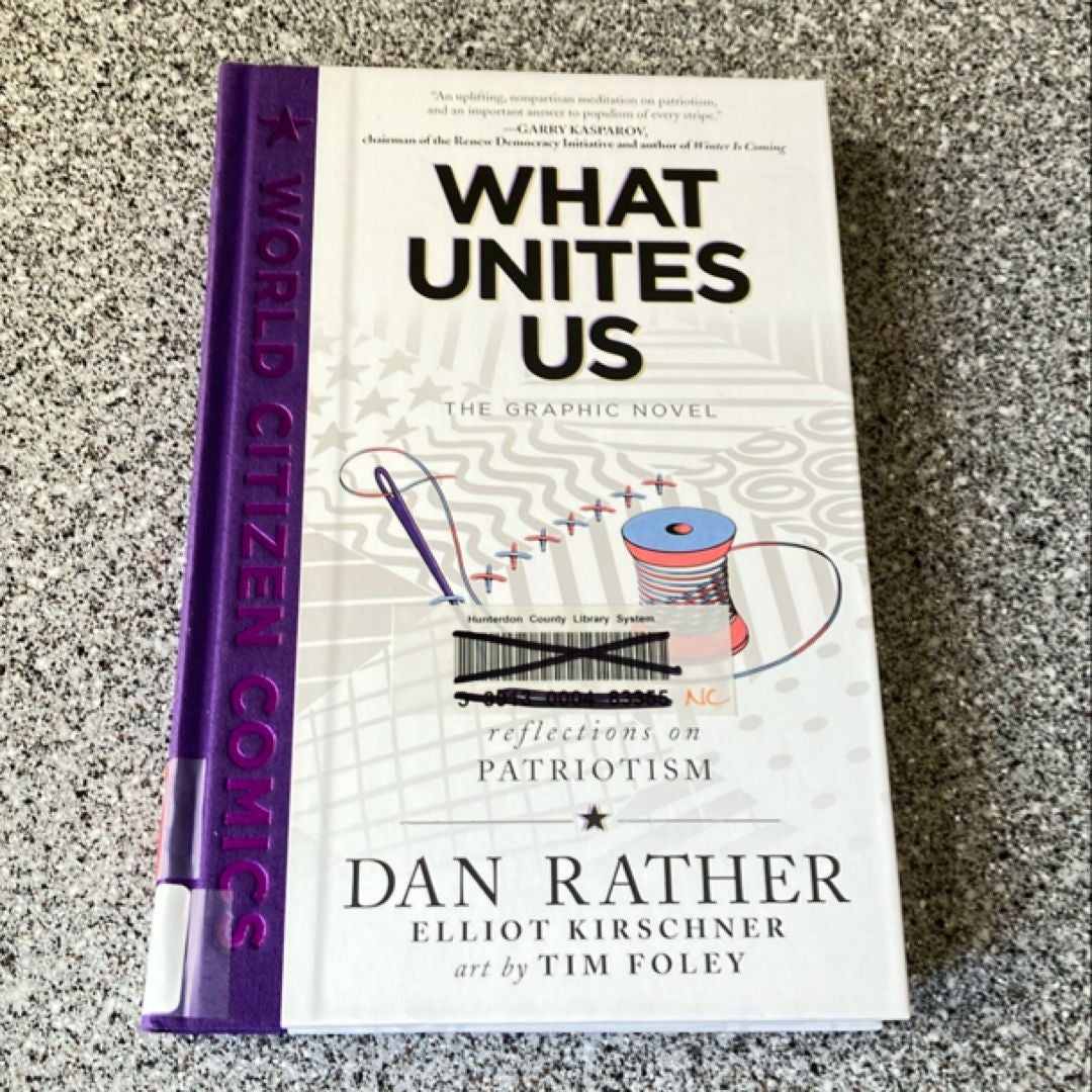 What Unites Us: the Graphic Novel by Dan Rather, Elliot Kirschner