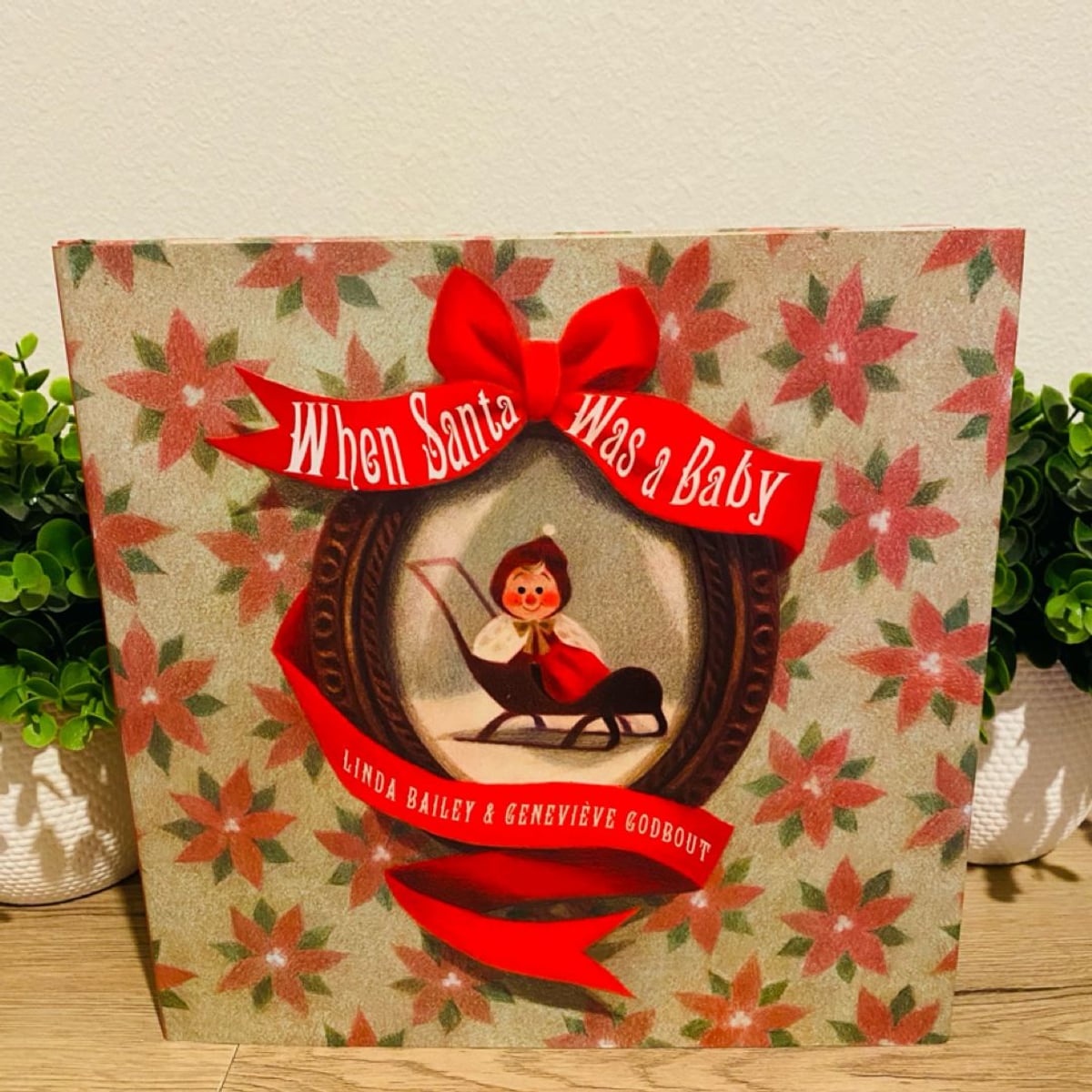 When Santa Was a Baby by Linda Bailey