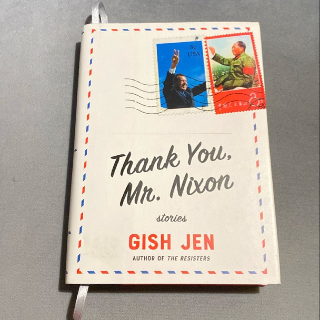 Thank You, Mr. Nixon by Gish Jen