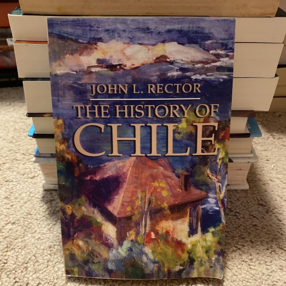 The History of Chile by John L. Rector