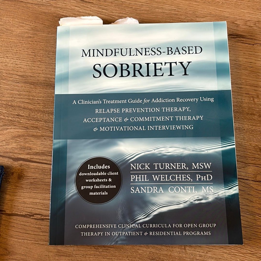 Mindfulness-Based Sobriety by Nick Turner, Phil Welches, Sandra Conti
