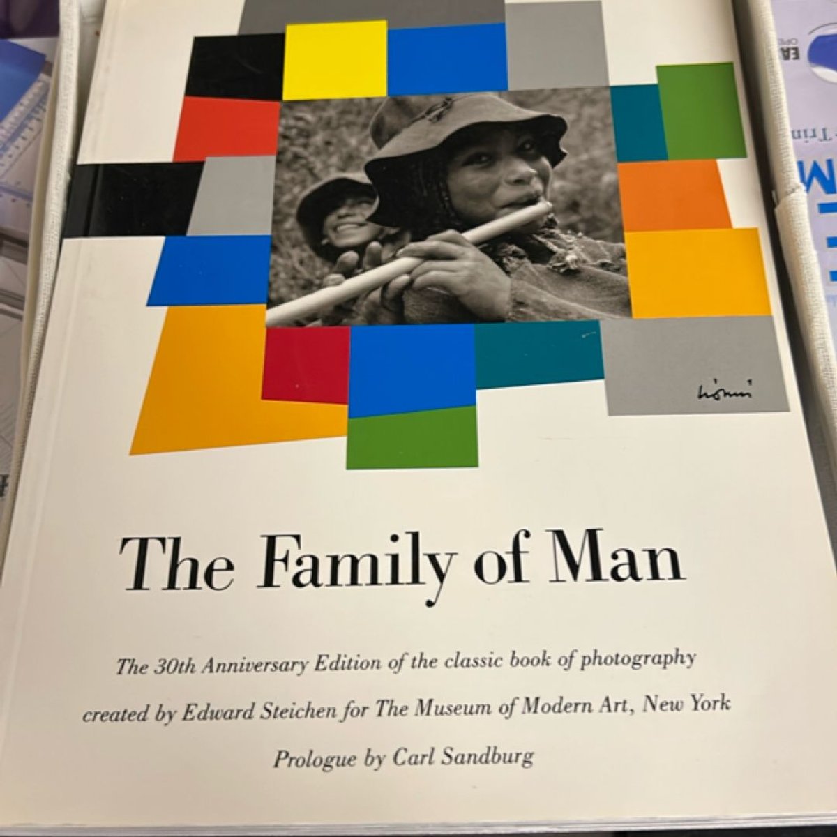 The Family of Man by Edward Steichen, Carl. Sandburg