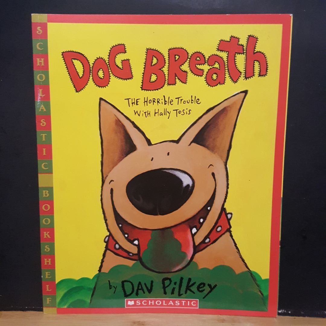 Dog Breath! by Dav Pilkey