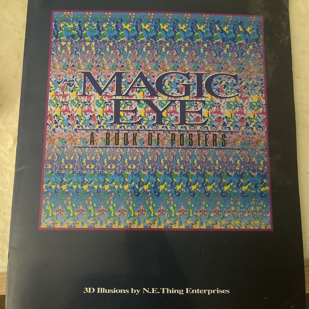 Magic Eye Poster Book by N. E. Thing Enterprises Staff