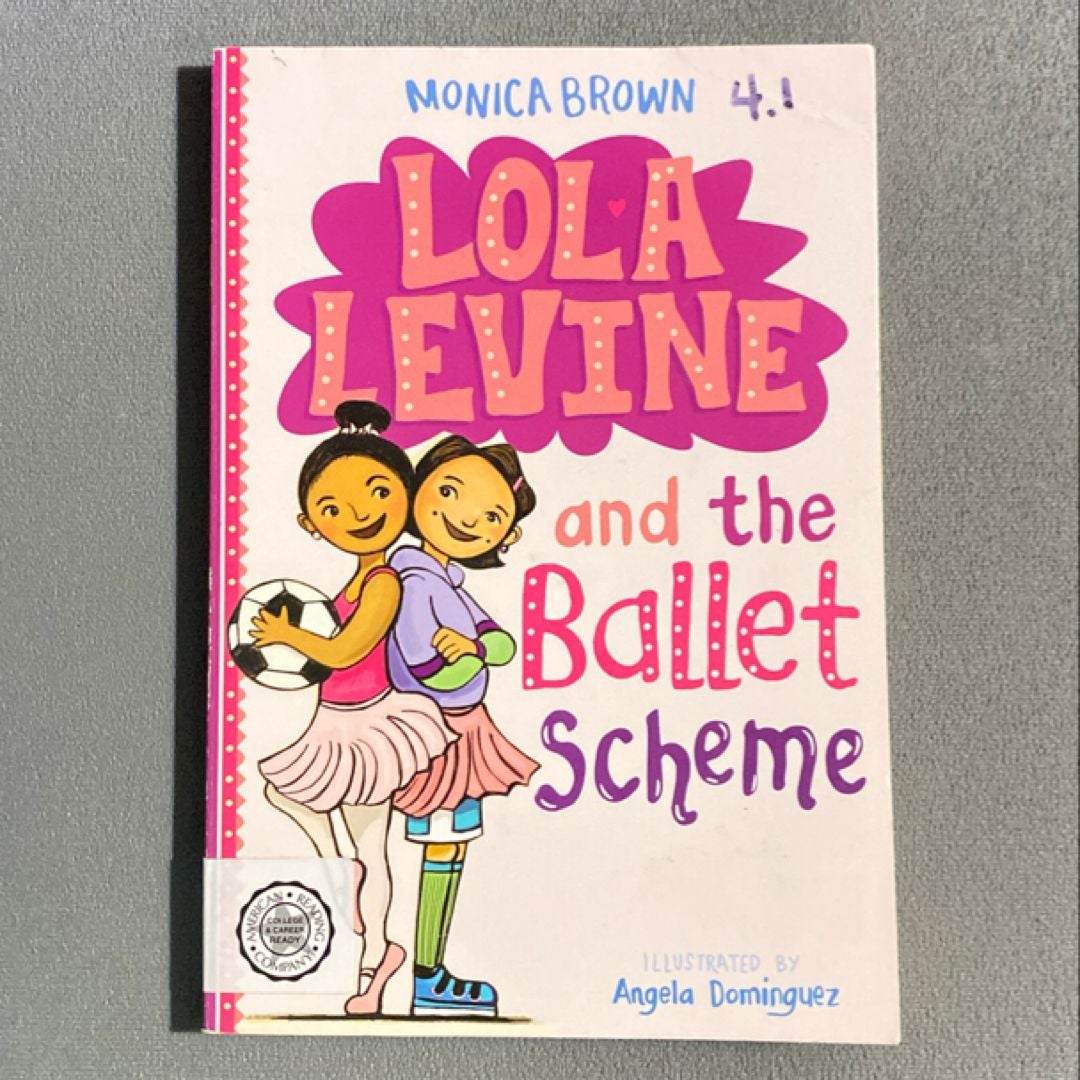 Lola Levine and the Ballet Scheme by Monica Brown