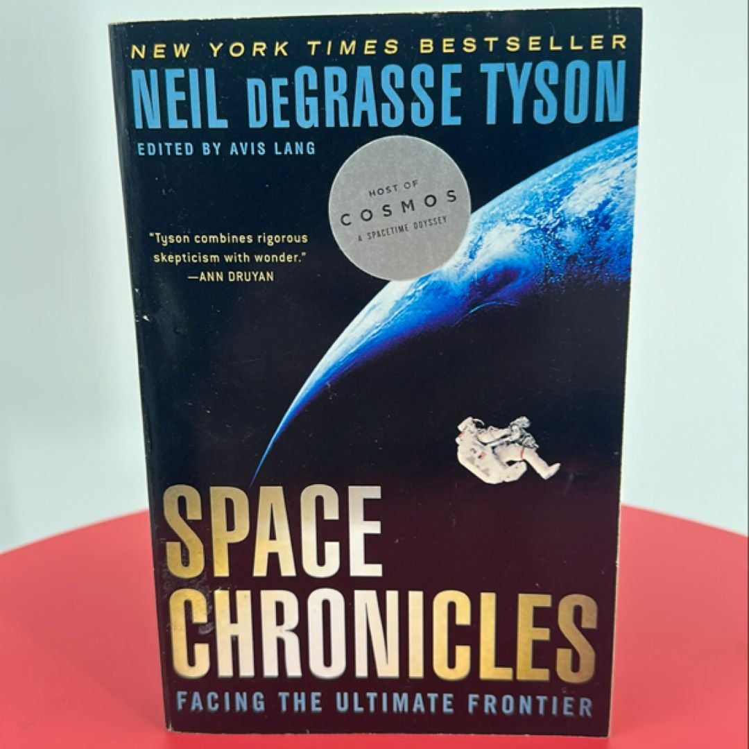 Space Chronicles by Neil deGrasse Tyson