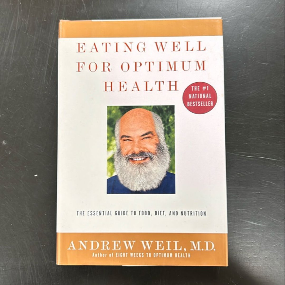 Eating Well for Optimum Health by Andrew Weil