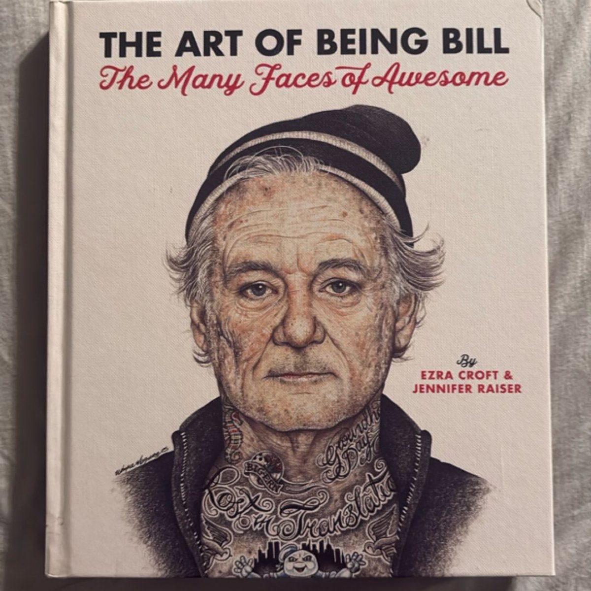 The Art of Being Bill by Ezra Croft, Jennifer Raiser