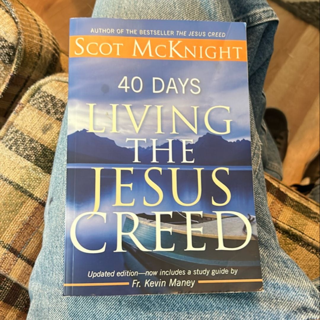 40 Days Living the Jesus Creed by Scot McKnight