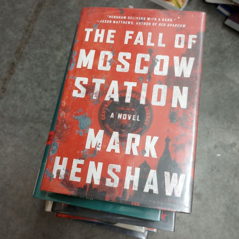 The Fall of Moscow Station by Mark Henshaw