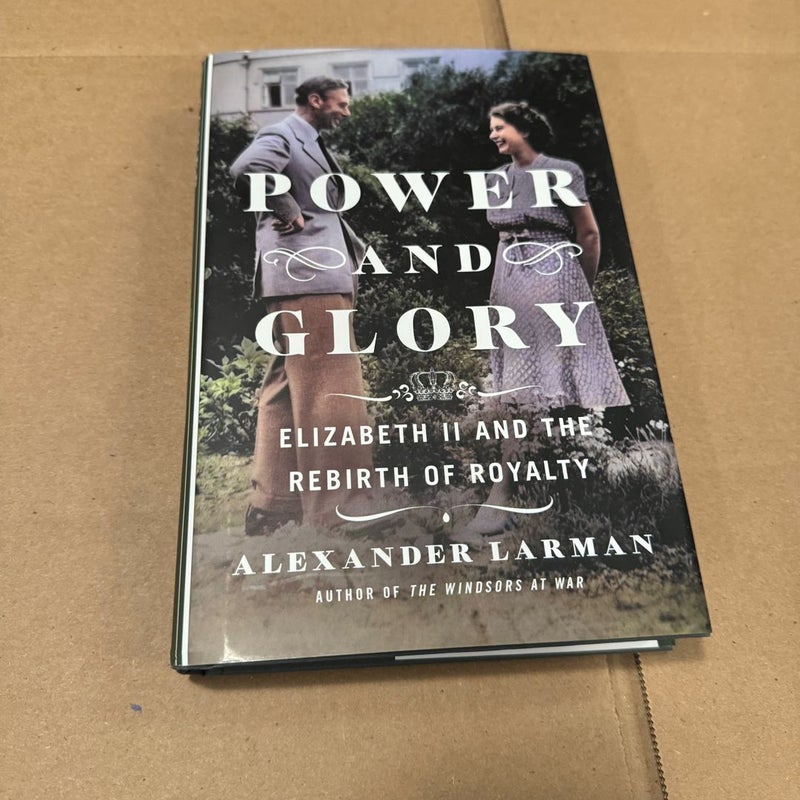 Power and Glory by Alexander Larman