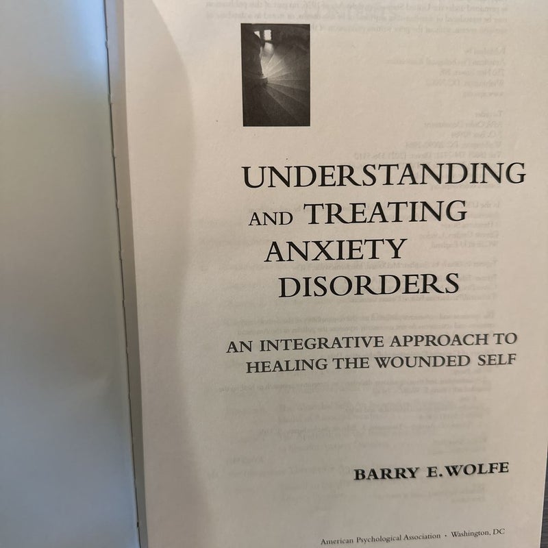 Understanding and Treating Anxiety Disorders by Barry Wolfe, Hardcover ... Understanding and Treating Anxiety Disorders by Barry Wolfe, Hardcover ...