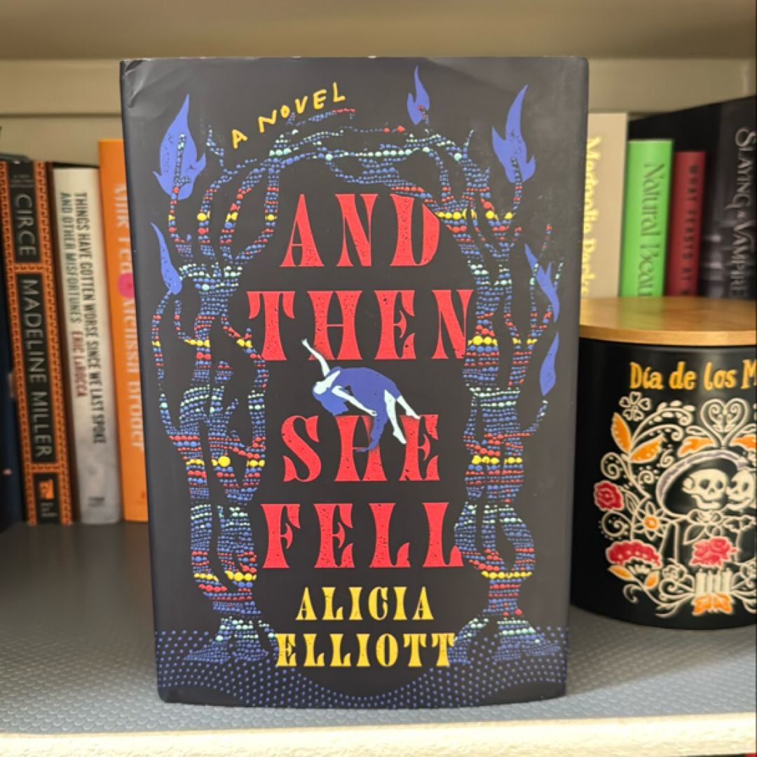 And Then She Fell by Alicia Elliott