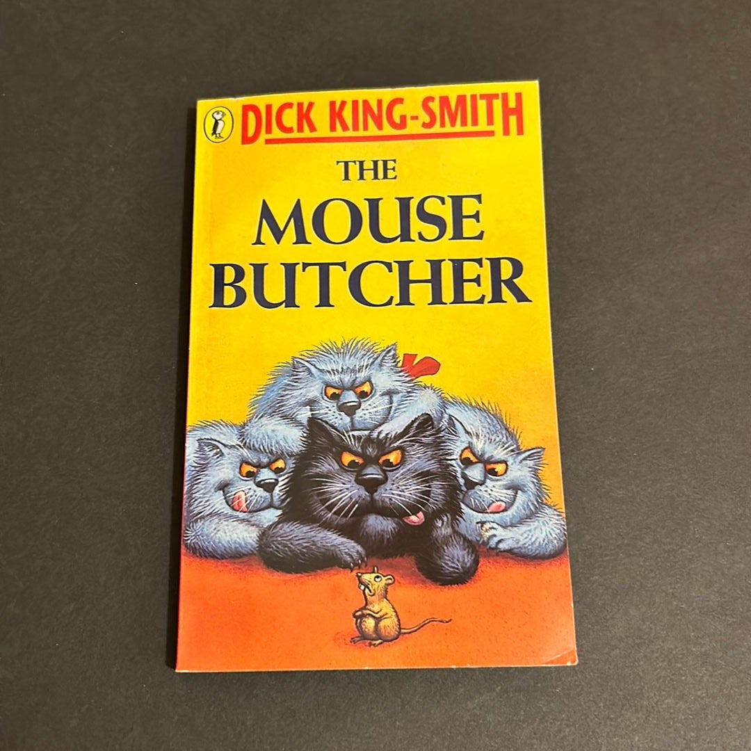 The Mouse Butcher by Dick King-Smith