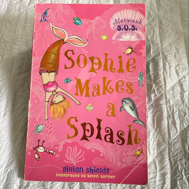 Sophie Makes a Splash by Gillian Shields