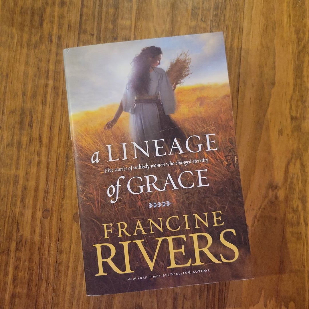 A Lineage of Grace by Francine Rivers, Paperback | Pangobooks