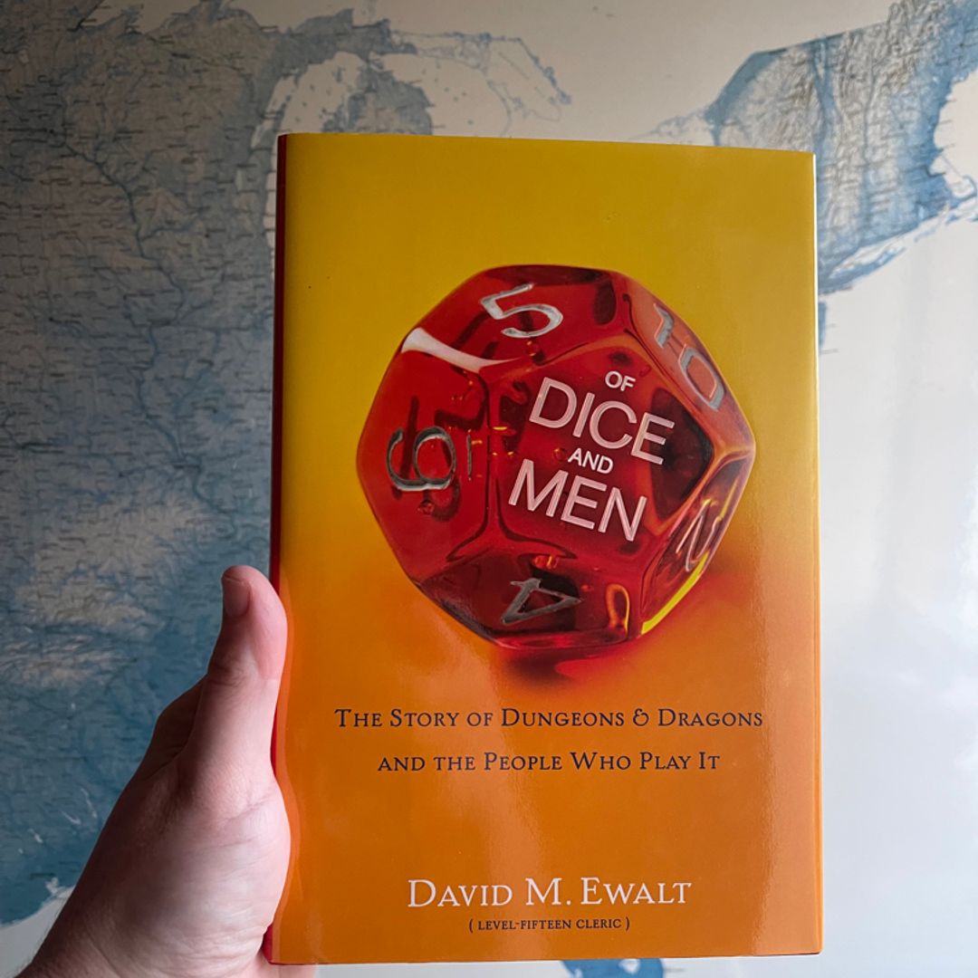 Of Dice and Men by David M. Ewalt