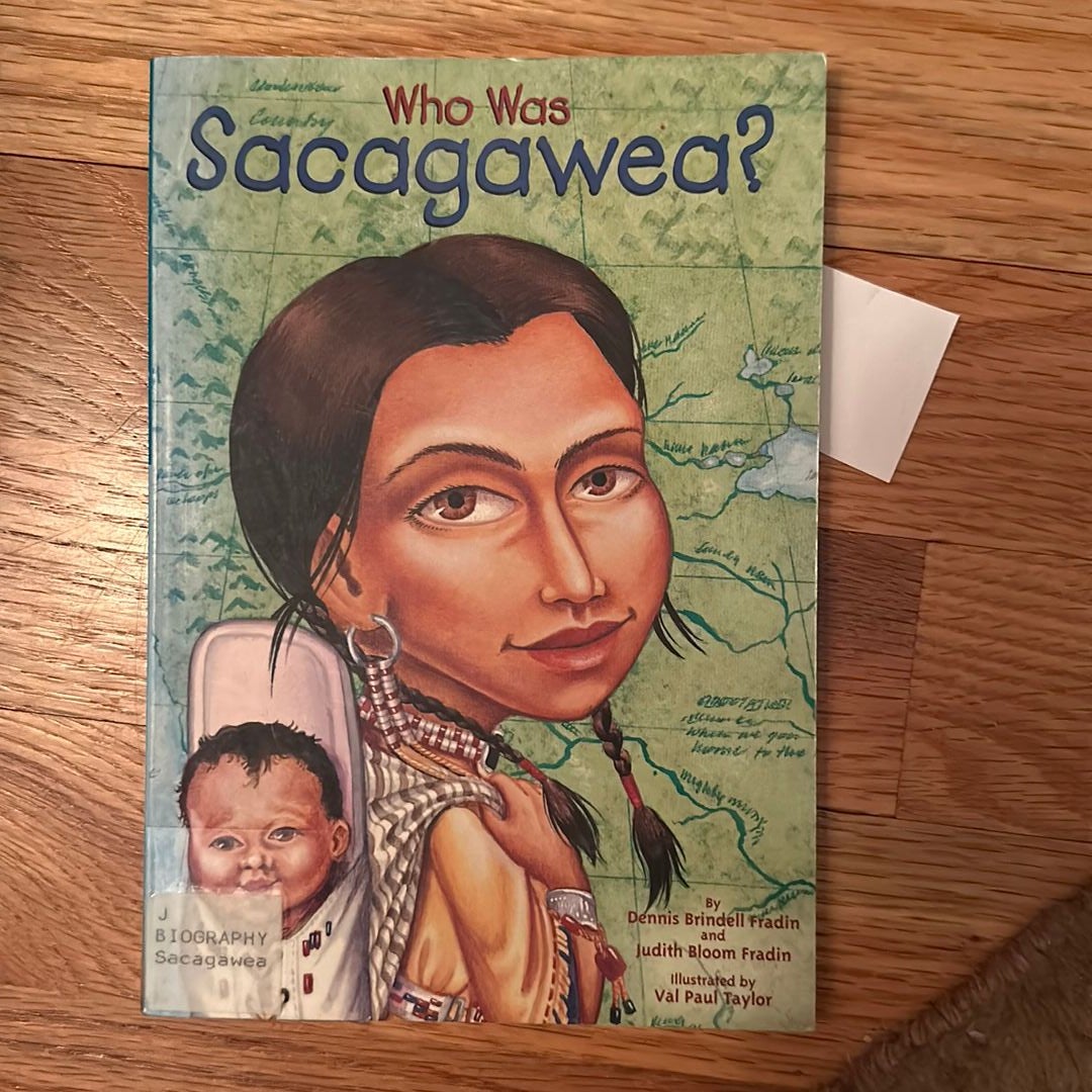 Who Was Sacagawea? by Judith Bloom Fradin, Dennis Brindell Fradin, Who HQ