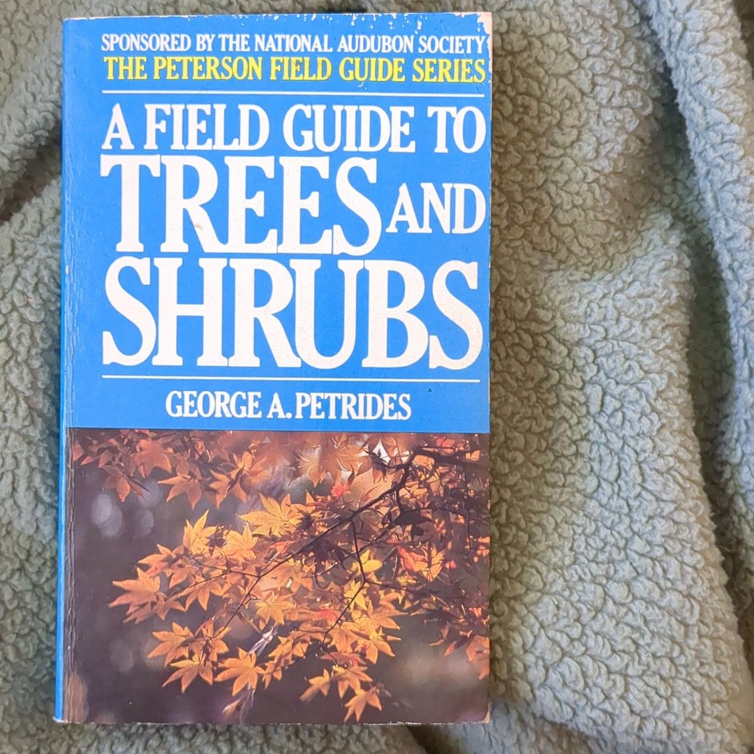 Field Guide to Trees and Shrubs by George A. Petrides, Paperback ...