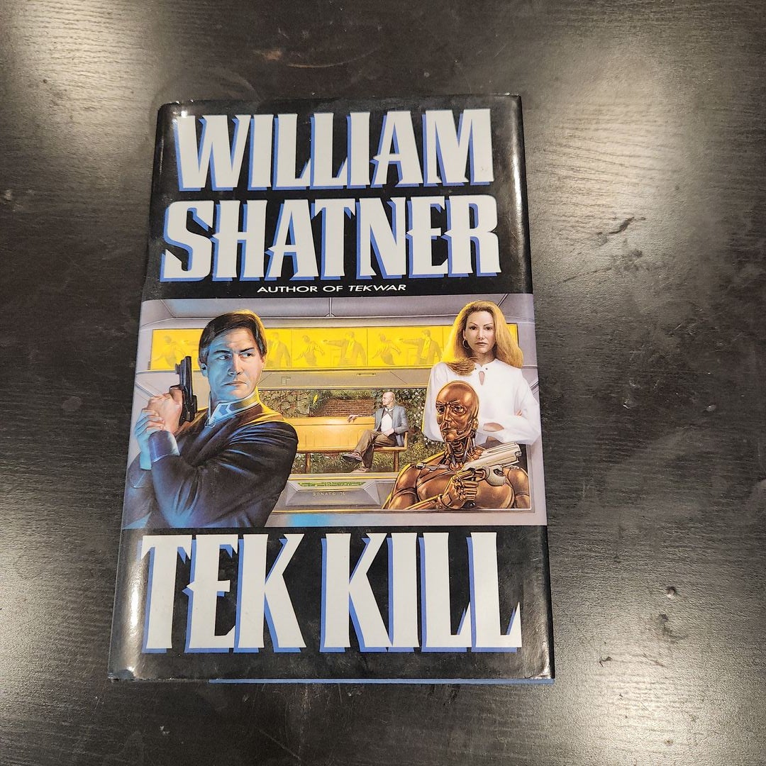 Tek Kill by William Shatner, Hardcover | Pangobooks