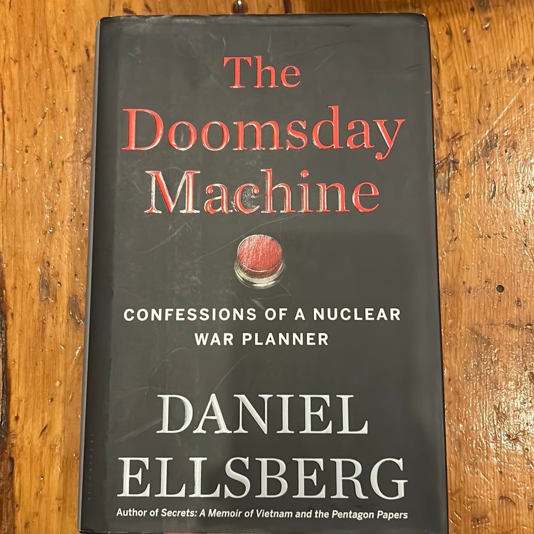 The Doomsday Machine by Daniel Ellsberg