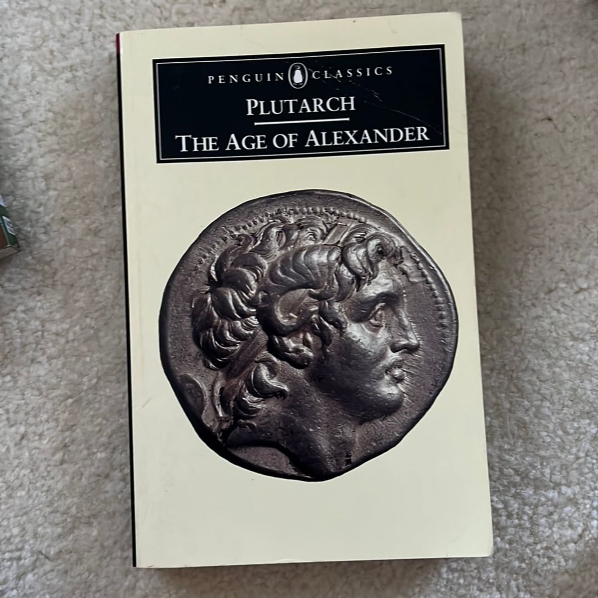 The Age of Alexander by Plutarch, Guy T. Griffith, Ian Scott-Kilvert