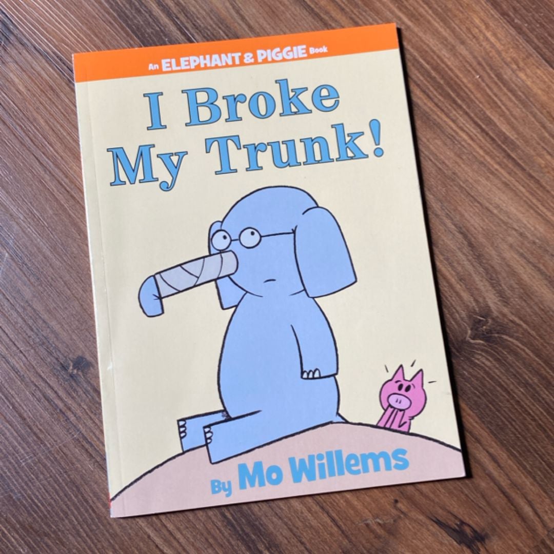 I Broke My Trunk by Mo Williems , Paperback | Pangobooks