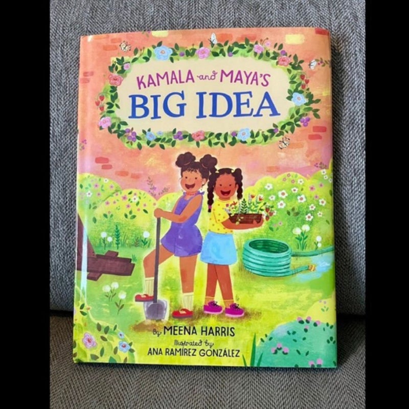 Kamala and Maya's Big Idea by Meena Harris