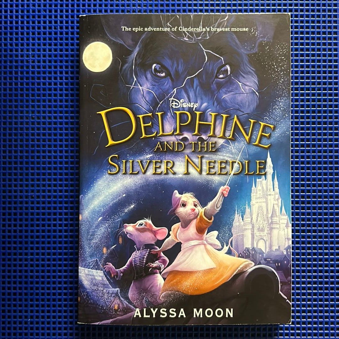 Delphine and the Silver Needle by Alyssa Moon