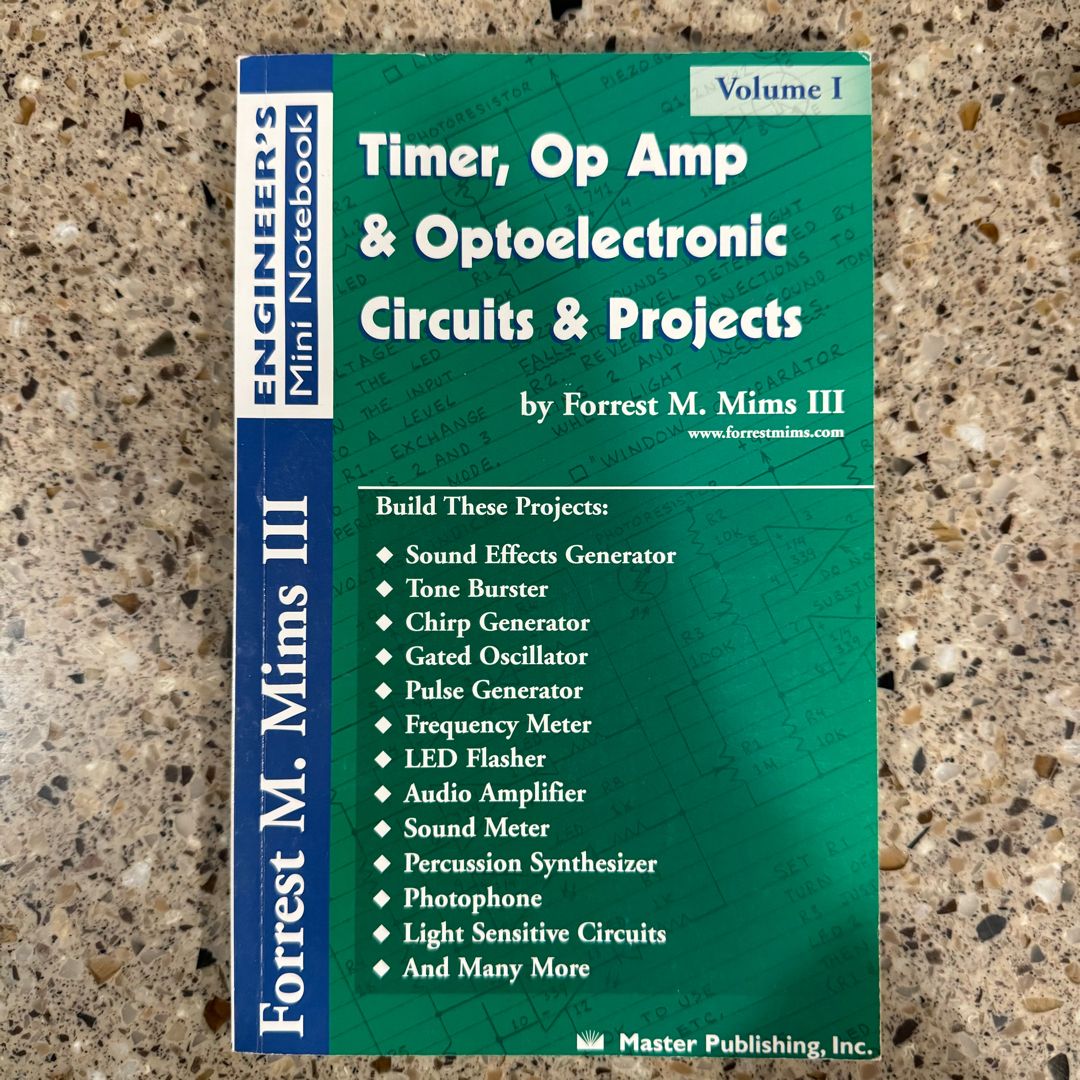 Timer, Op Amp, and Optoelectronic Circuits and Projects by Forrest M. Mims