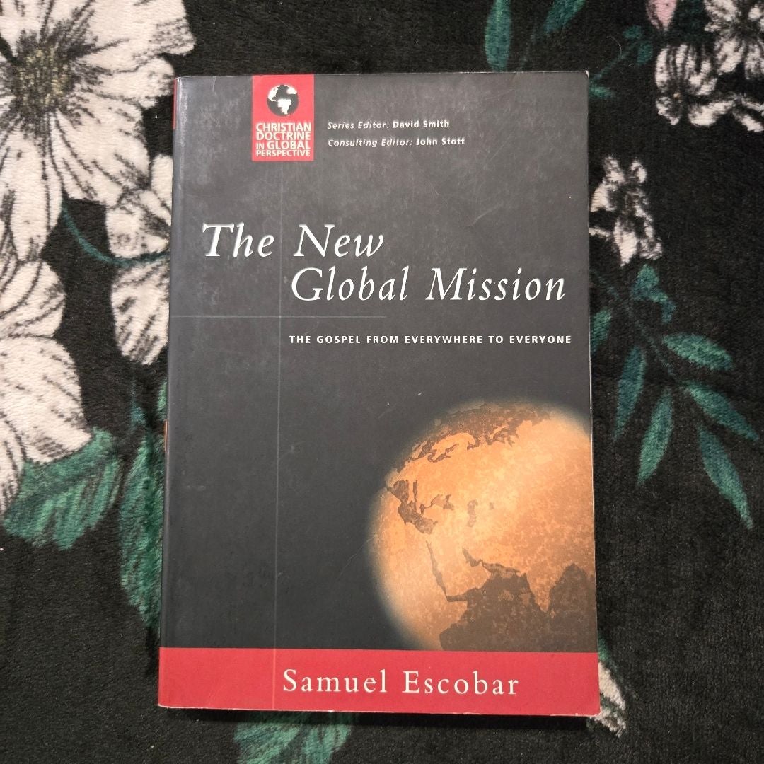 The New Global Mission by Samuel E. Escobar