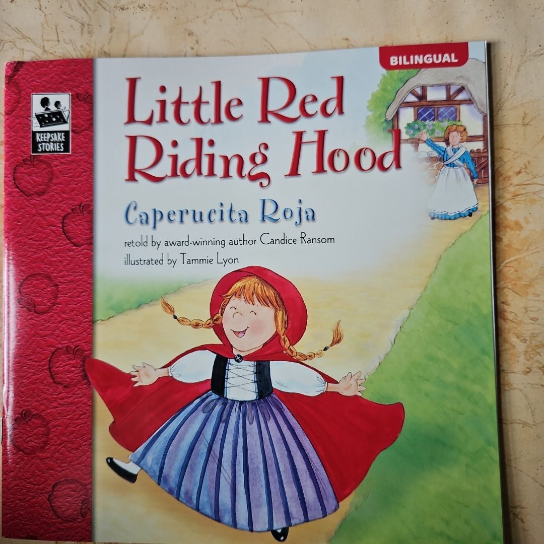 Little Red Riding Hood (Caperucita Roja), Grades Pk - 3 by Candice ...