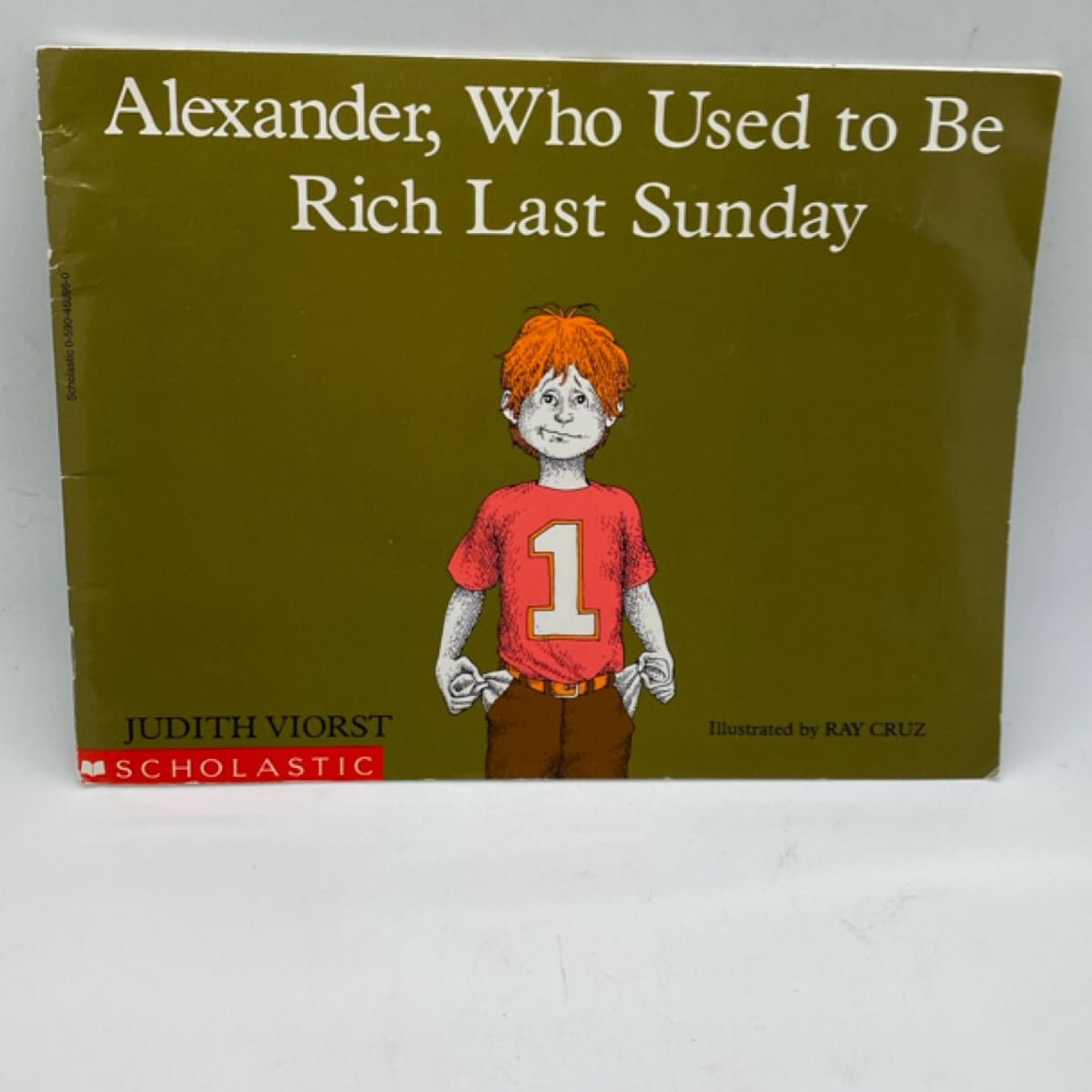 Alexander, Who Used to Be Rich Last Sunday by Judith Viorst; Ray Cruz ...