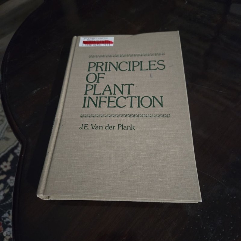 Principles of Plant Infection by J. Van Der Plank