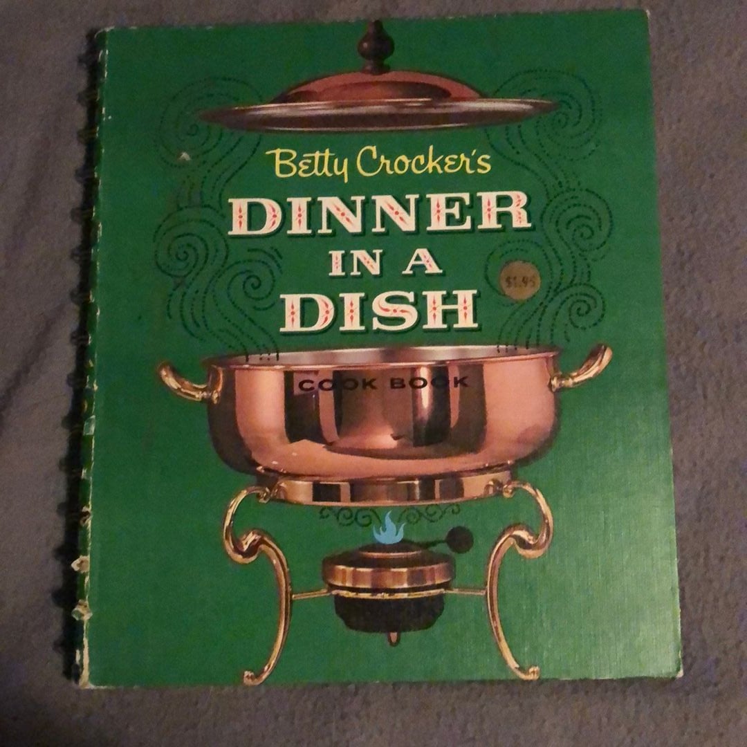 Betty Cricket’s Dinner in a Dish Cookbook by Betty Crocker, Hardcover ...