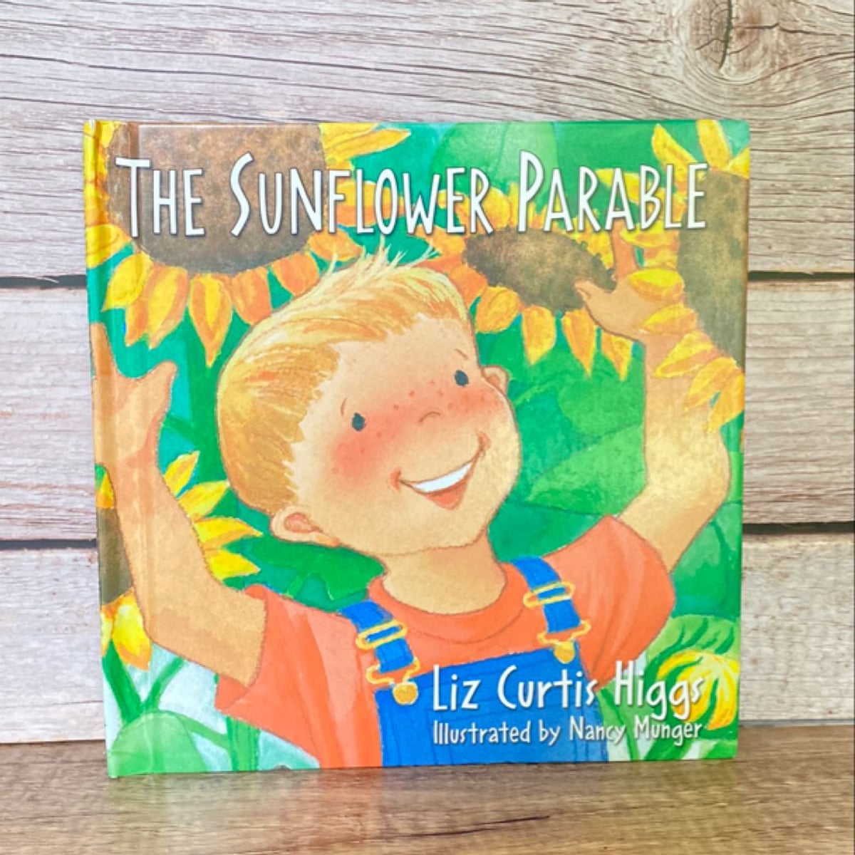 The Sunflower Parable by Liz Curtis Higgs