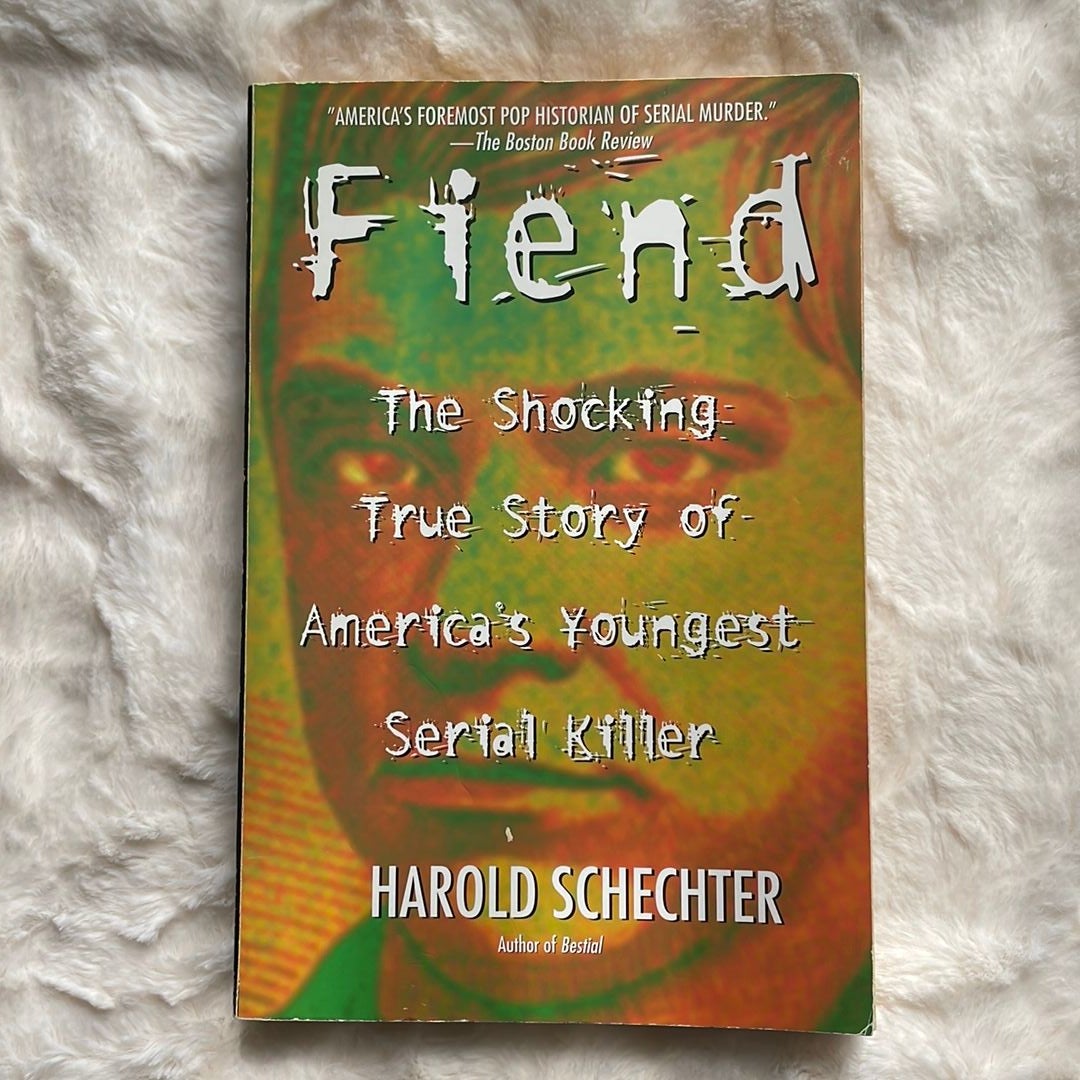Fiend by Harold Schechter, Paperback | Pangobooks