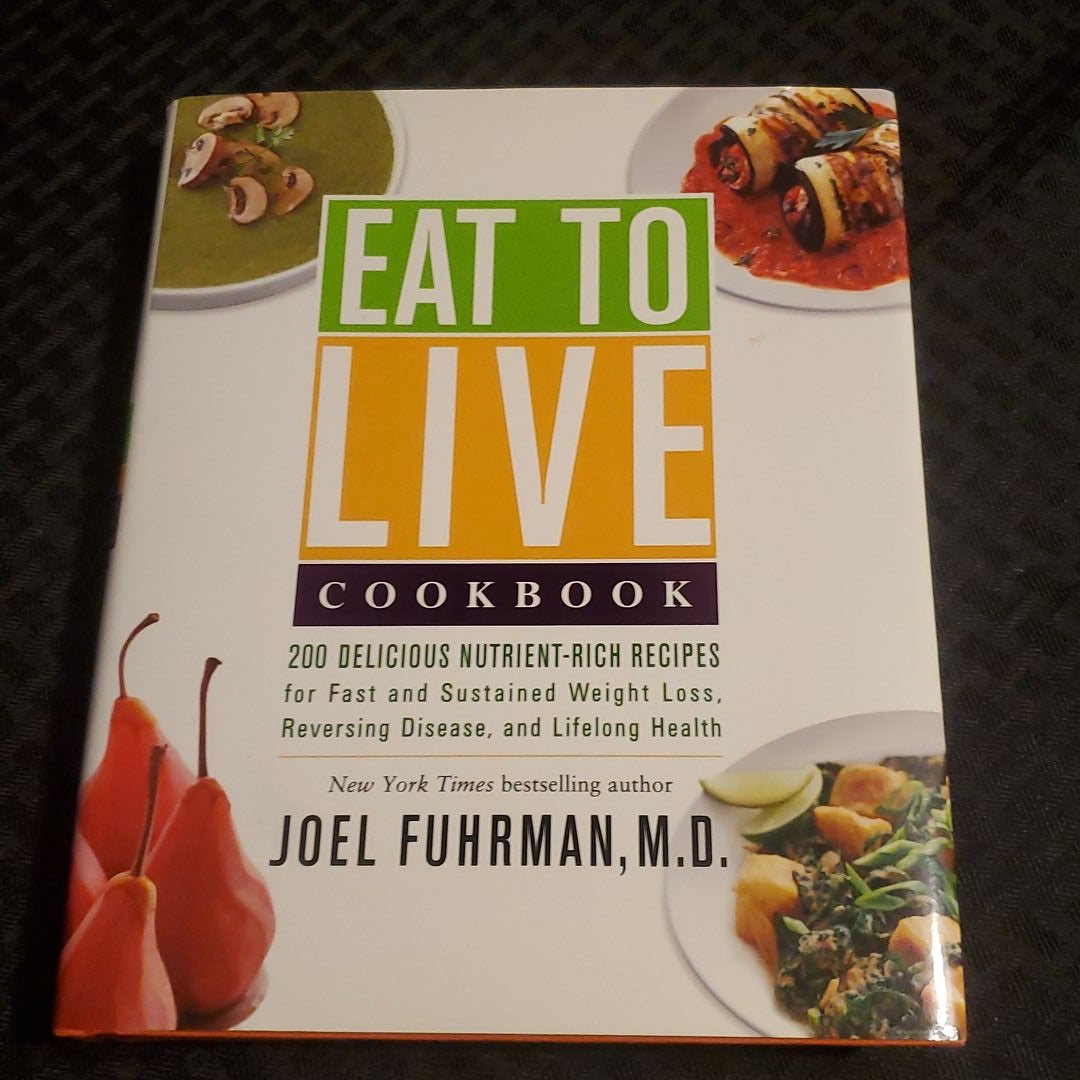 Eat to Live Cookbook