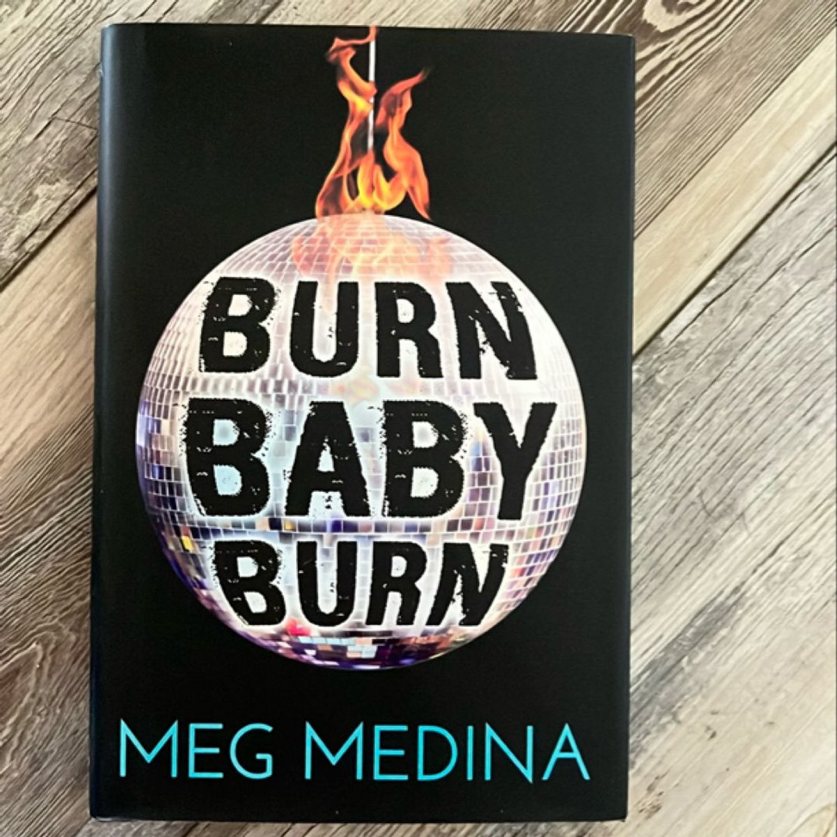 Burn Baby Burn by Meg Medina