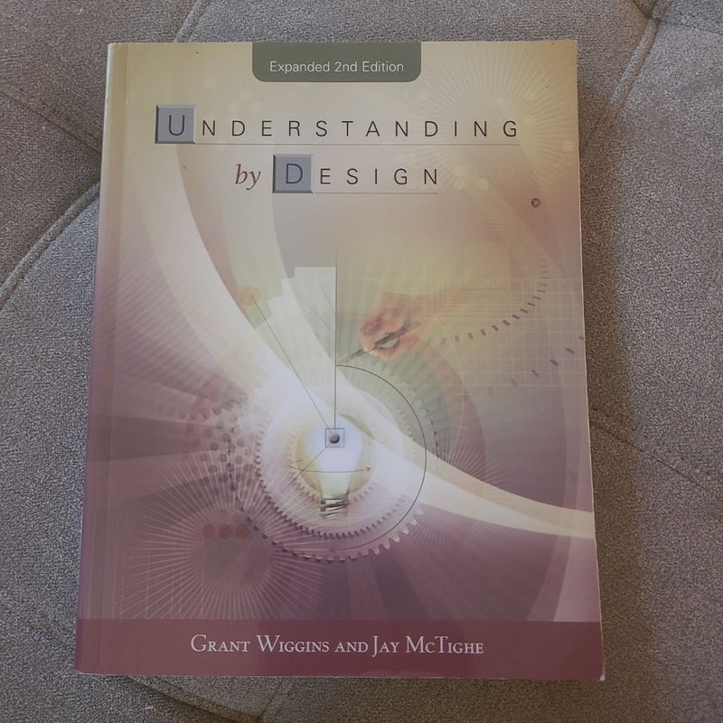 Understanding by Design by Grant Wiggins, Jay McTighe