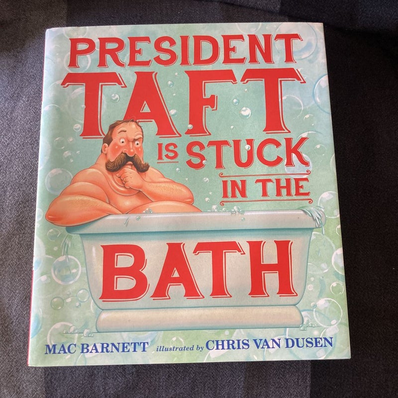 President Taft Is Stuck in the Bath