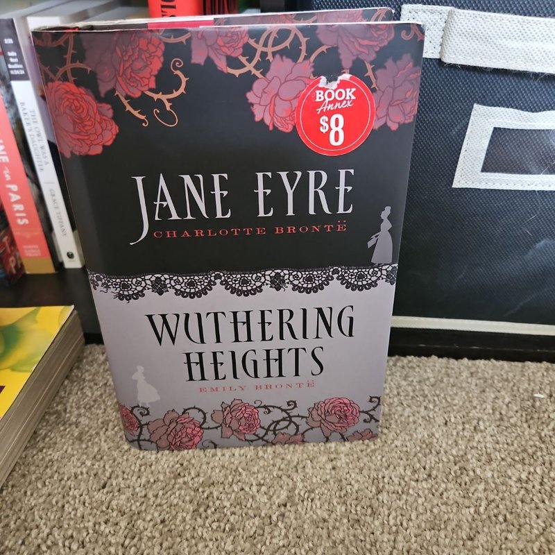 Jane Eyre and Wuthering Heights by Charlotte Brontë, Emily Brontë