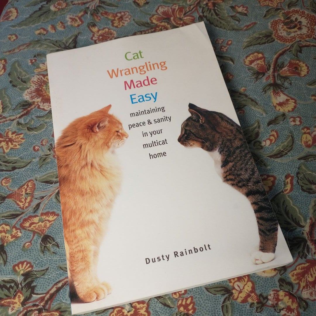 Cat Wrangling Made Easy by Dusty Rainbolt