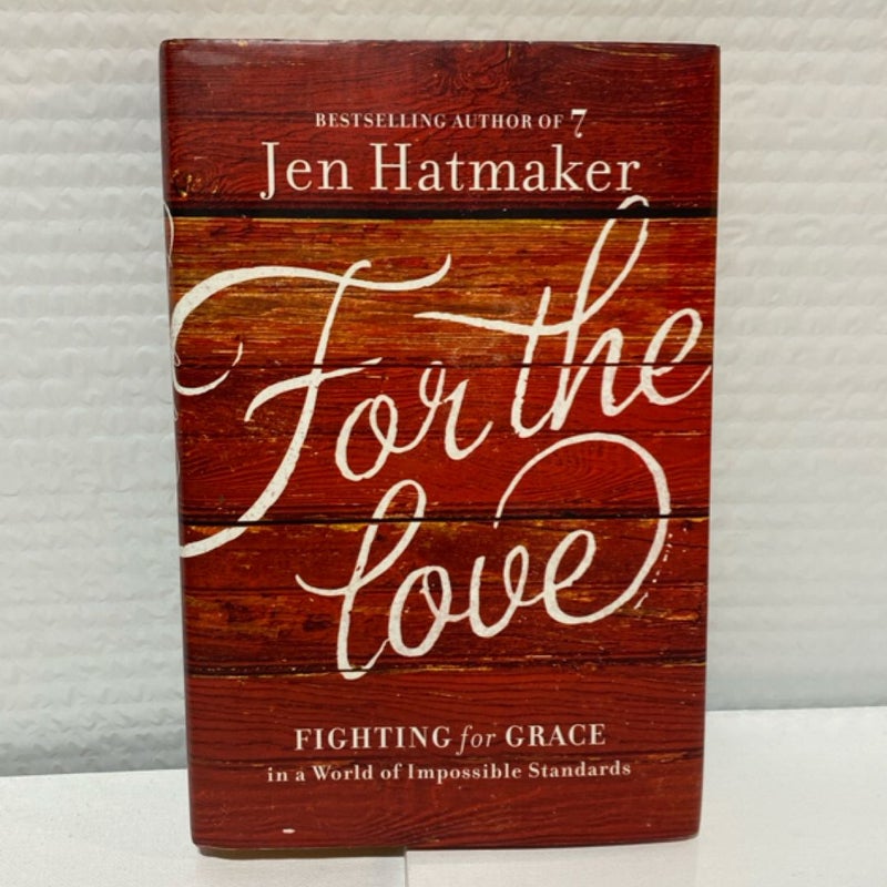 For the Love by Jen Hatmaker, Hardcover | Pangobooks