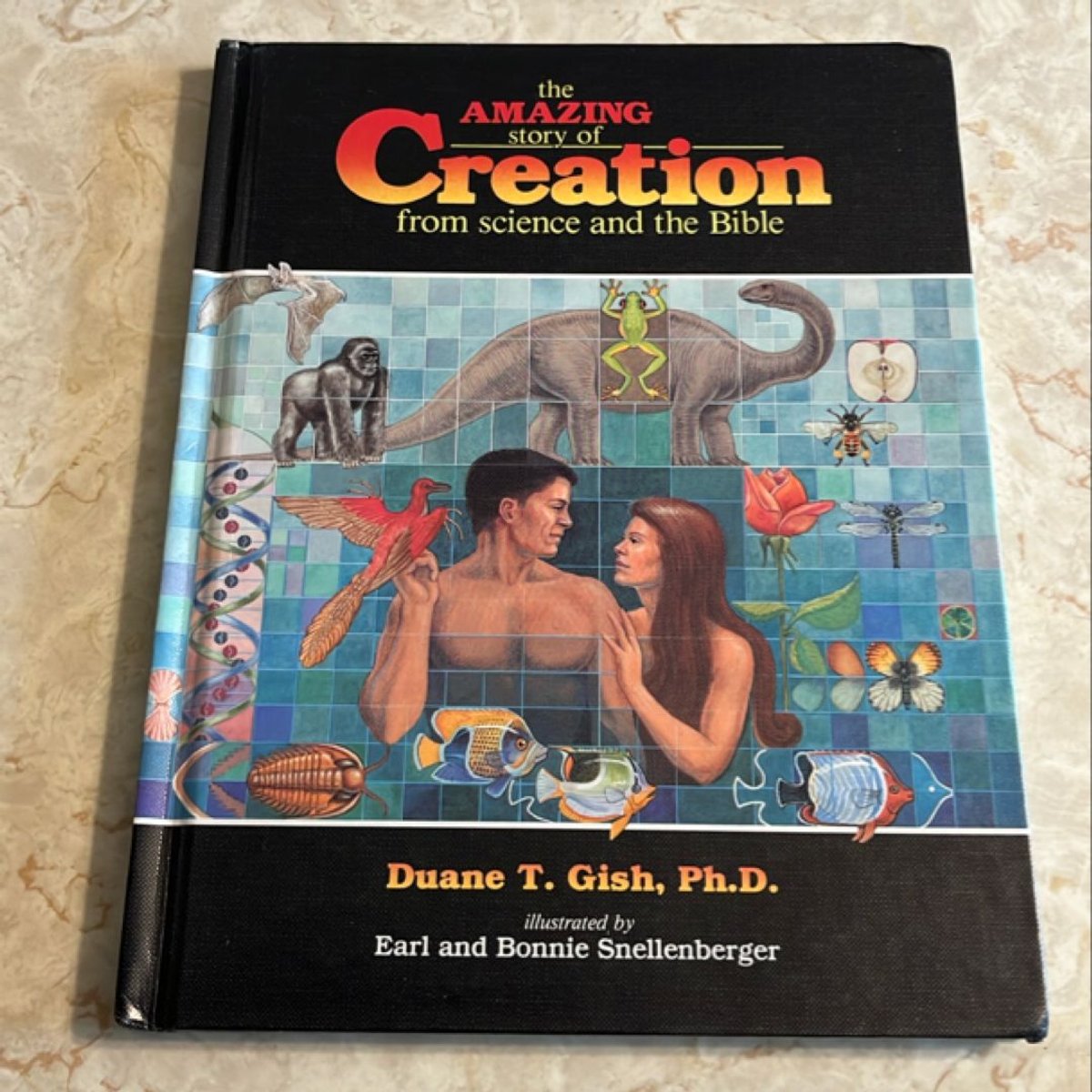 The Amazing Story of Creation by Duane T. Gish, Henry M. Morris