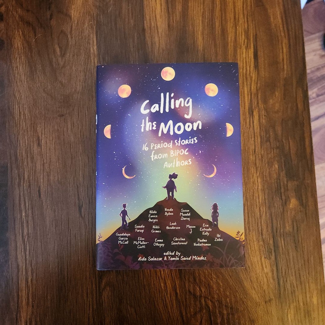 Calling the Moon: 16 Period Stories from BIPOC Authors by Aida Salazar